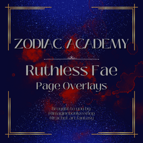 Zodiac Academy: Ruthless Fae Page Overlays – Books For Days Crate